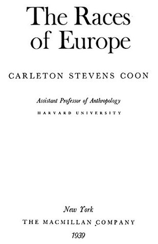 The Races of Europe by Carleton Stevens Coon