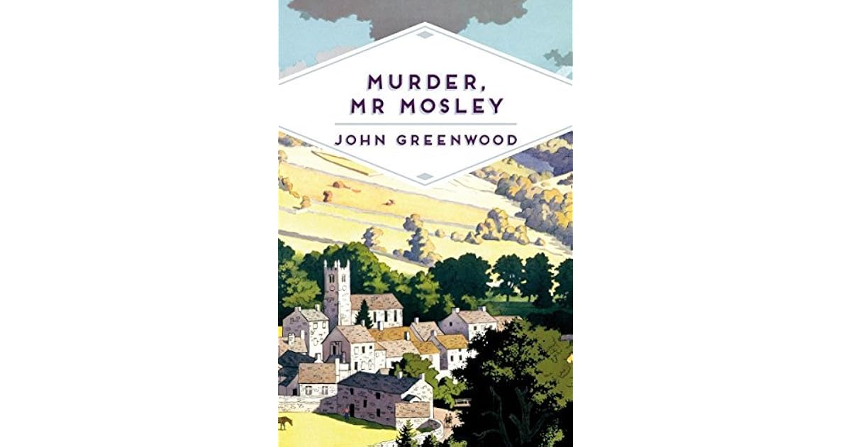 Murder, Mr Mosley by John Greenwood