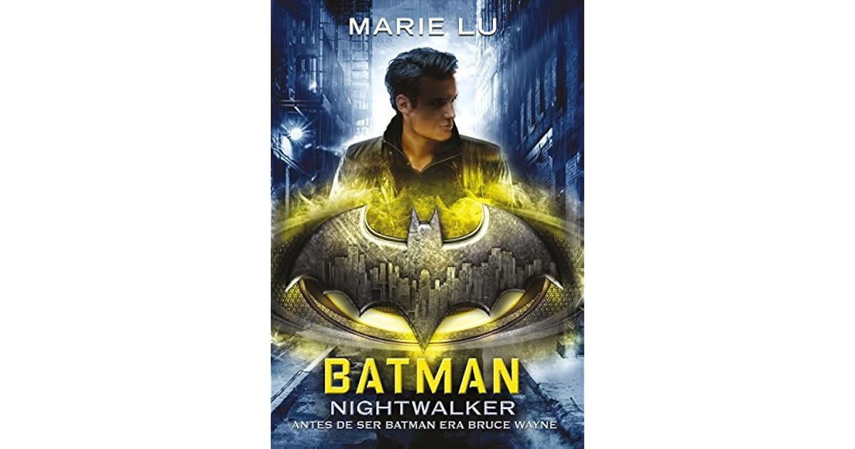 Batman: Nightwalker (DC Icons, #2) by Marie Lu