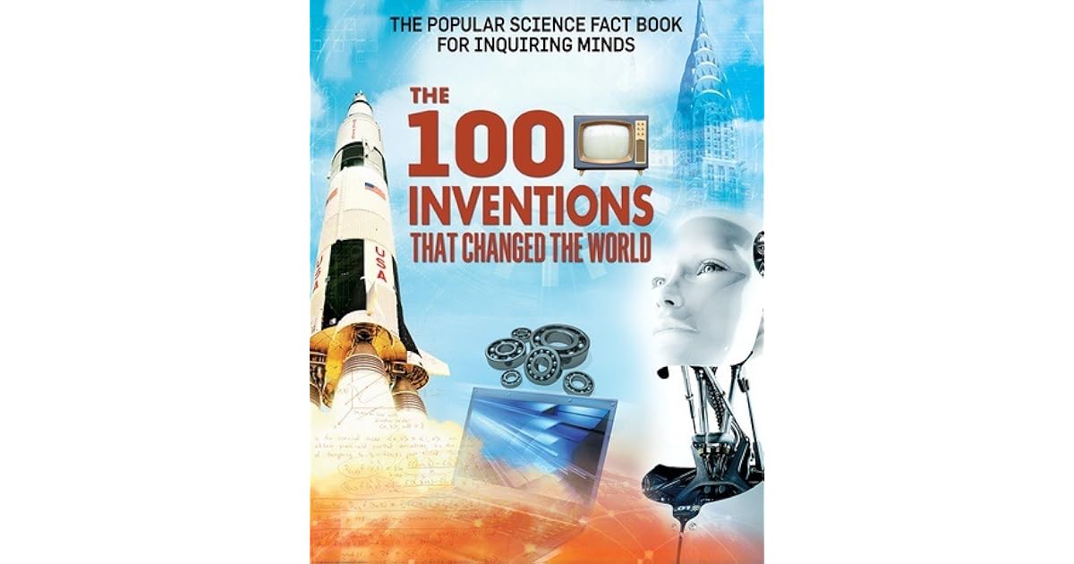 The 100 Inventions That Changed the World by Matthew Elkin