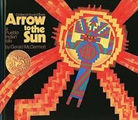 Arrow to the Sun by Gerald McDermott
