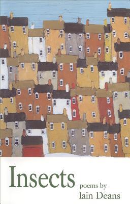 Insects: Poems by Iain Deans by Iain Deans