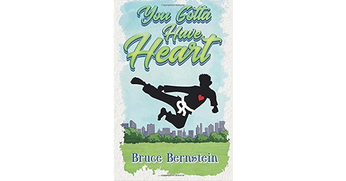 You Gotta Have Heart by Bruce Bernstein