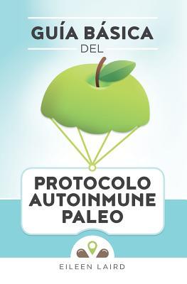 Download (PDF) Gu?a b?sica del protocolo autoinmune paleo (Spanish Edition) Full Audiobook | GM ...