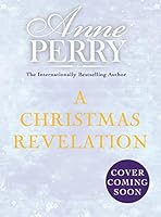 A Christmas Revelation (Christmas Stories, #16) by Anne Perry