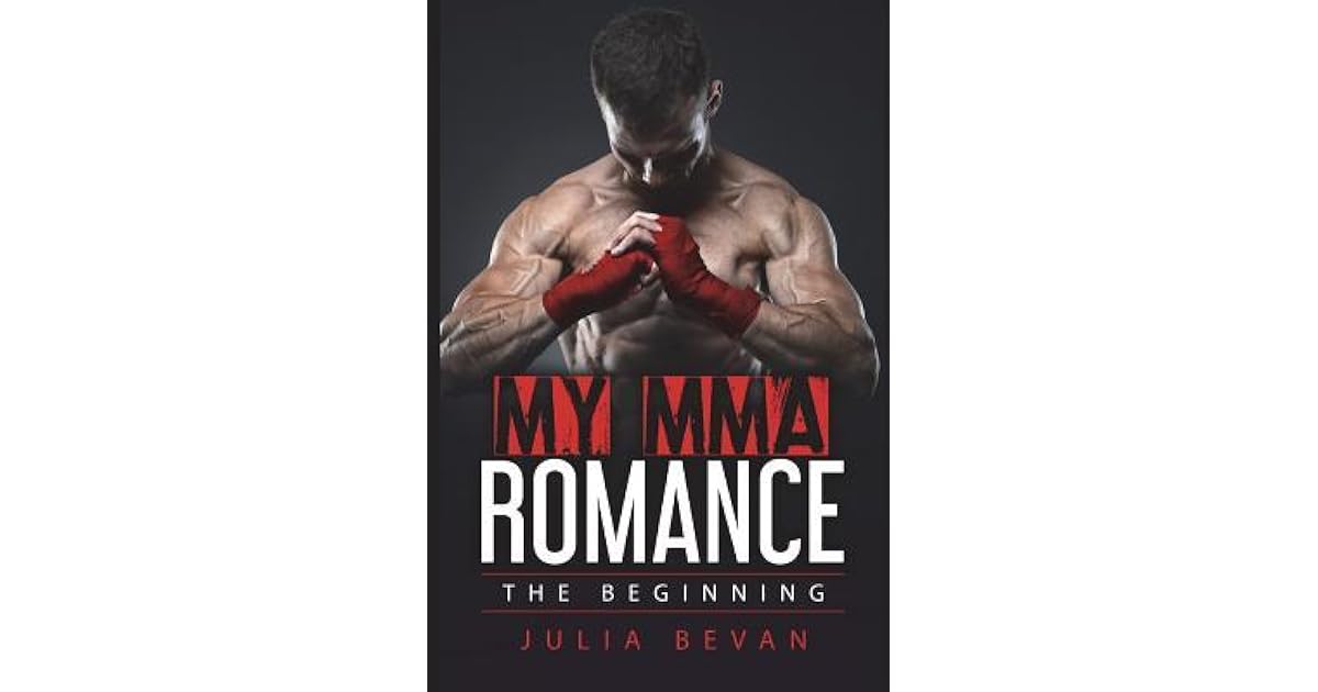 My MMA Romance: The Beginning by Julia Bevan
