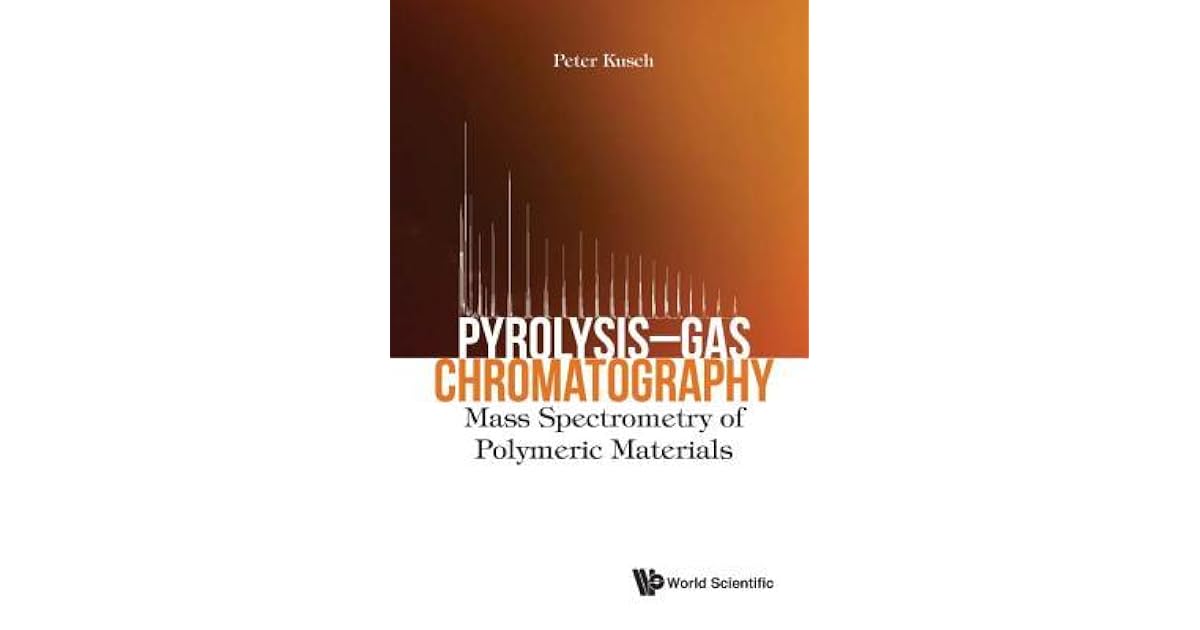 Pyrolysis-Gas Chromatography: Mass Spectrometry of Polymeric Materials ...