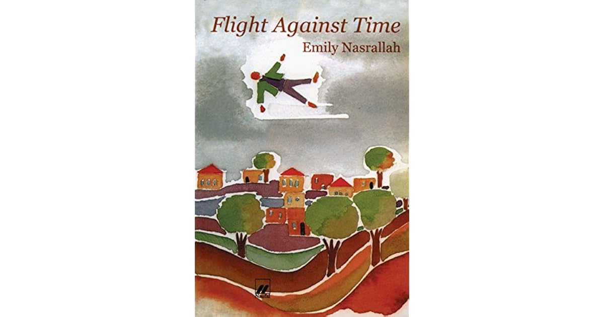 Flight Against Time by Emily Nasrallah