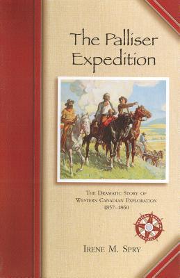 The Palliser Expedition by Irene Mary Spry