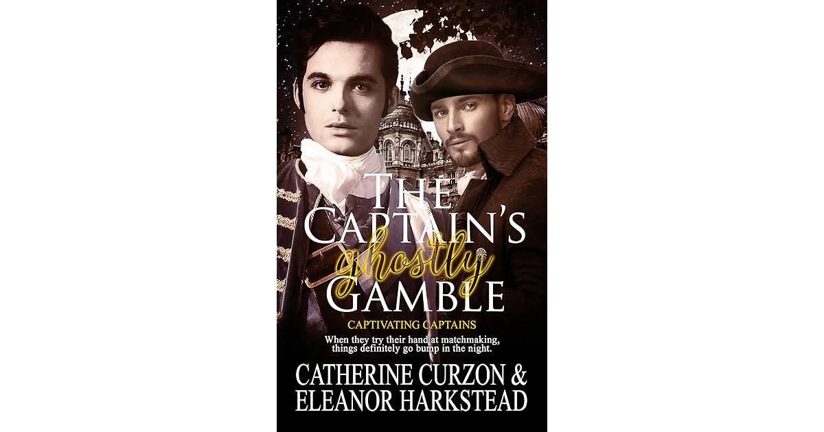 The Captain's Ghostly Gamble by Catherine Curzon