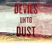 Devils Unto Dust by Emma Berquist