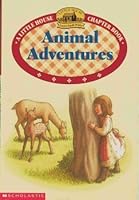 Animal Adventures by Laura Ingalls Wilder