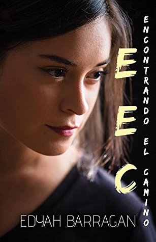 Encontrando El Camino by Edyah Barragan