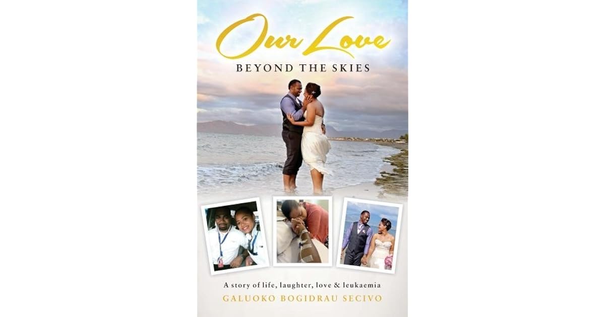 Our Love Beyond the Skies: A story of life, laughter, love and ...