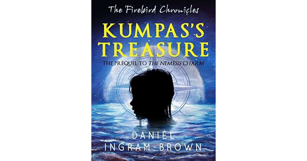 The Firebird Chronicles: Kumpas's Treasure by Daniel Ingram-Brown