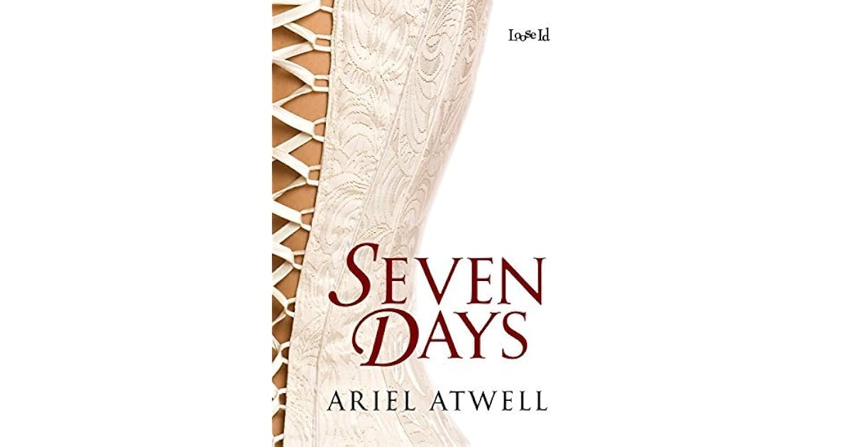 Seven Days (The Cavanaugh Trilogy Book 2) by Ariel Atwell