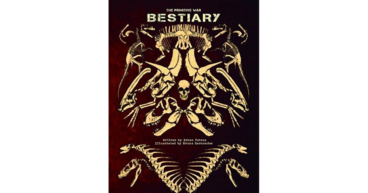 The Primitive War Bestiary (Field Guide Book 1) by Ethan Pettus