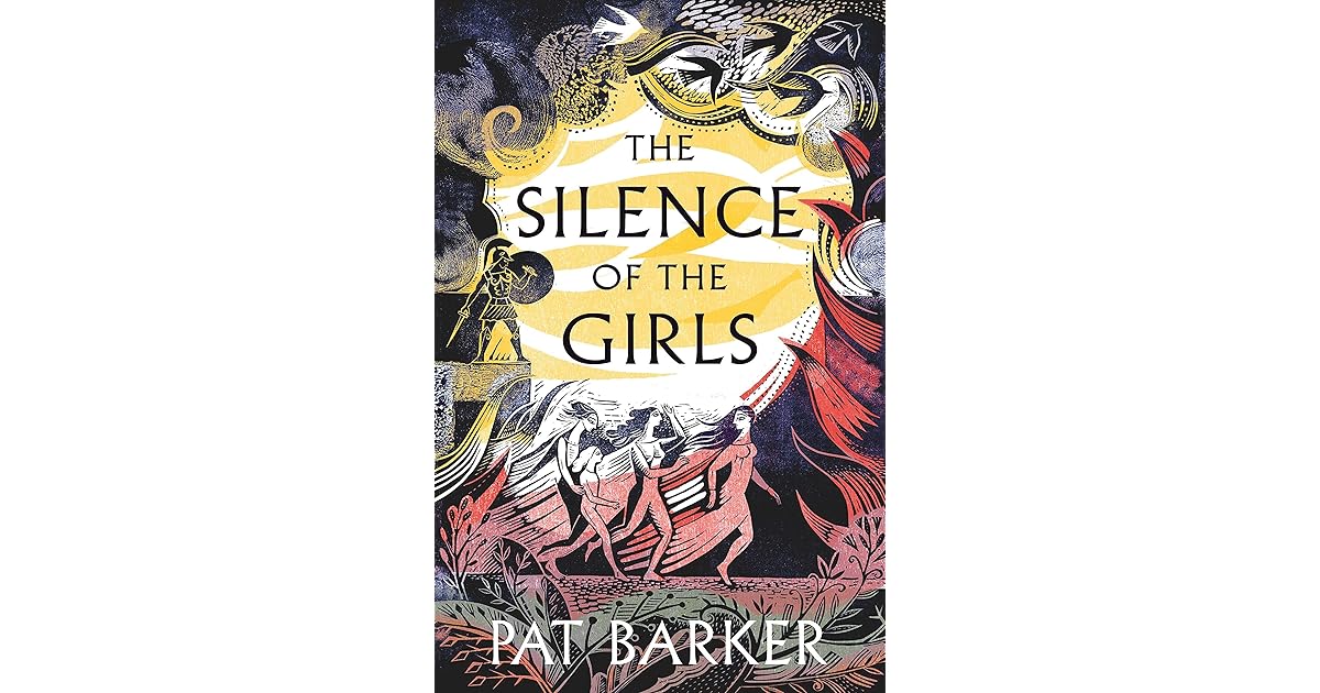 The Silence of the Girls by Pat Barker