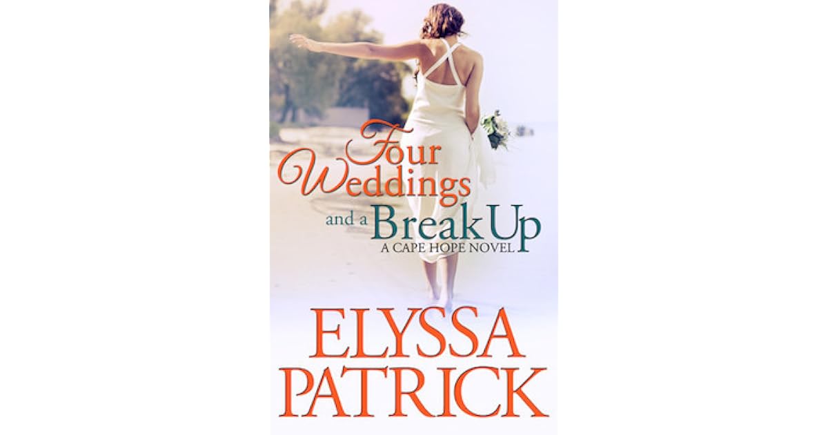 Four Weddings and a Break Up (Cape Hope, #1) by Elyssa Patrick