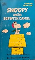 Snoopy And His Sopwith Camel by Charles M. Schulz