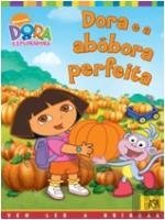 Dora's Perfect Pumpkin by Kirsten Larsen