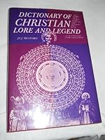 Dictionary of Christian Lore and Legend by J.C.J. Metford