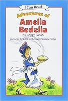 The Adventures of Amelia Bedelia by Peggy Parish