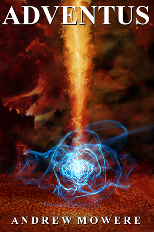 Adventus by Andrew Mowere