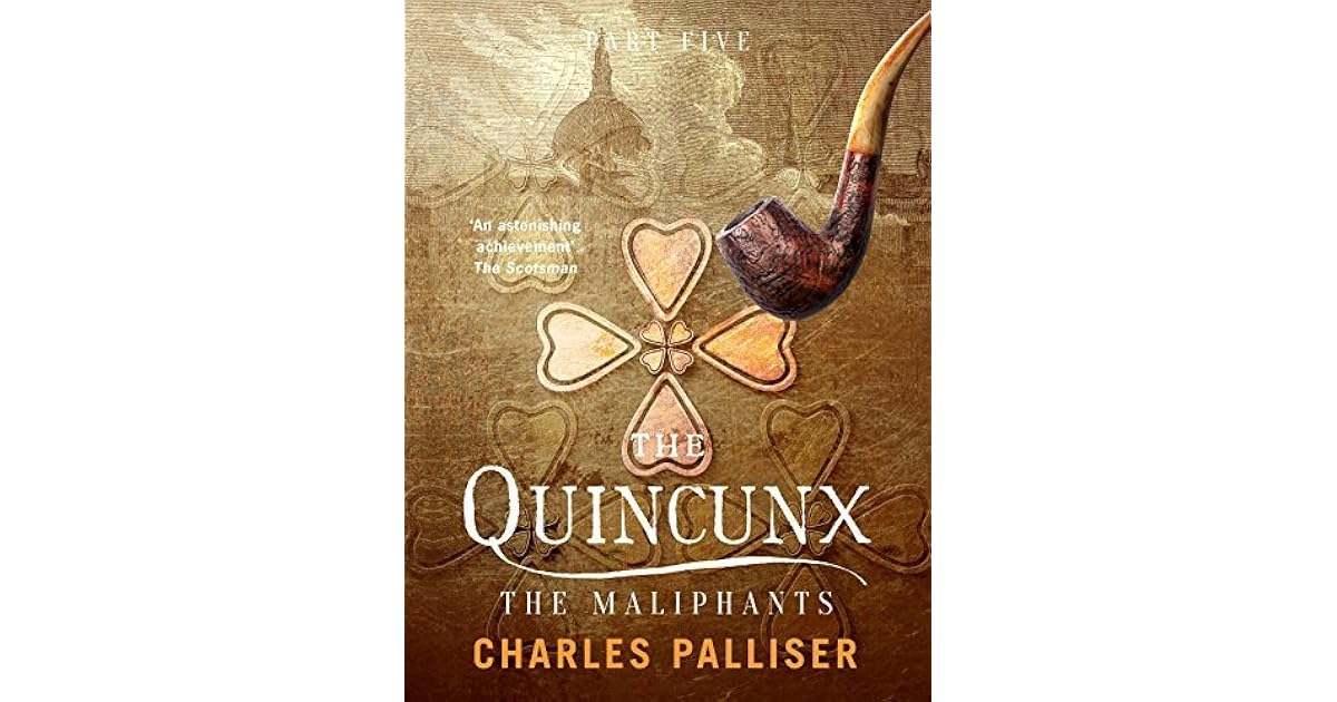The Quincunx: The Maliphants by Charles Palliser