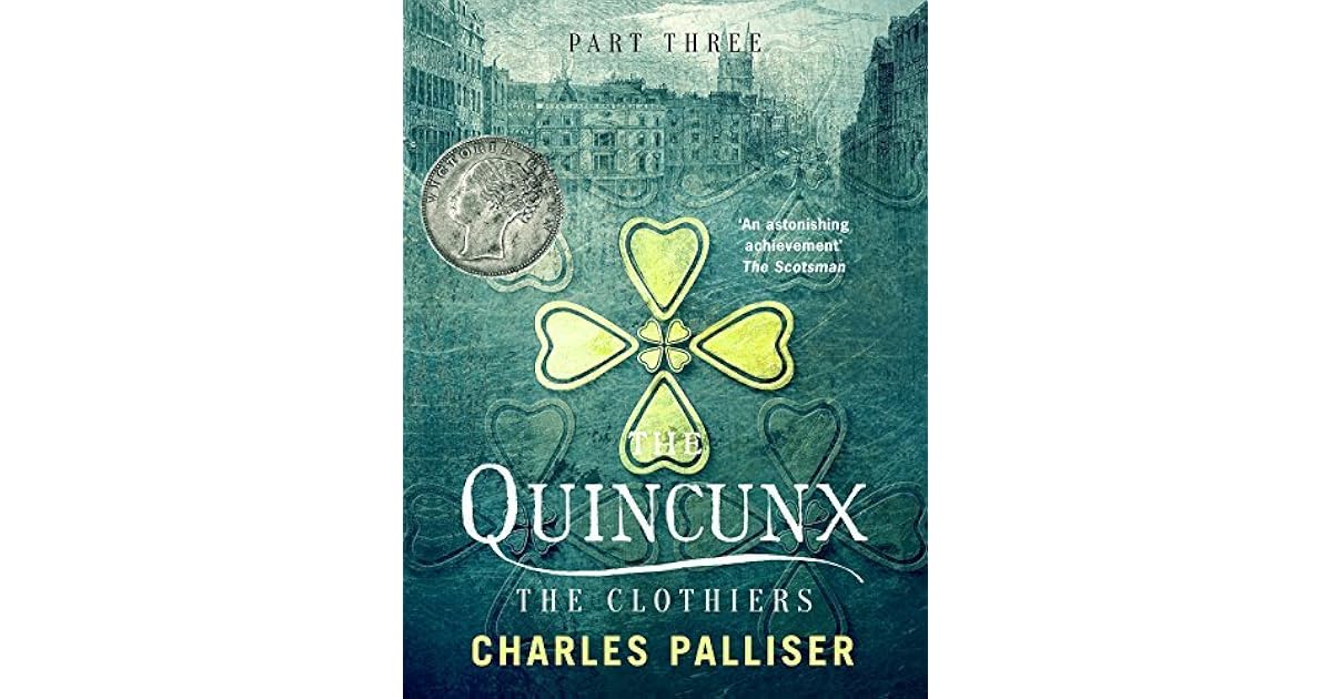 The Quincunx: The Clothiers by Charles Palliser