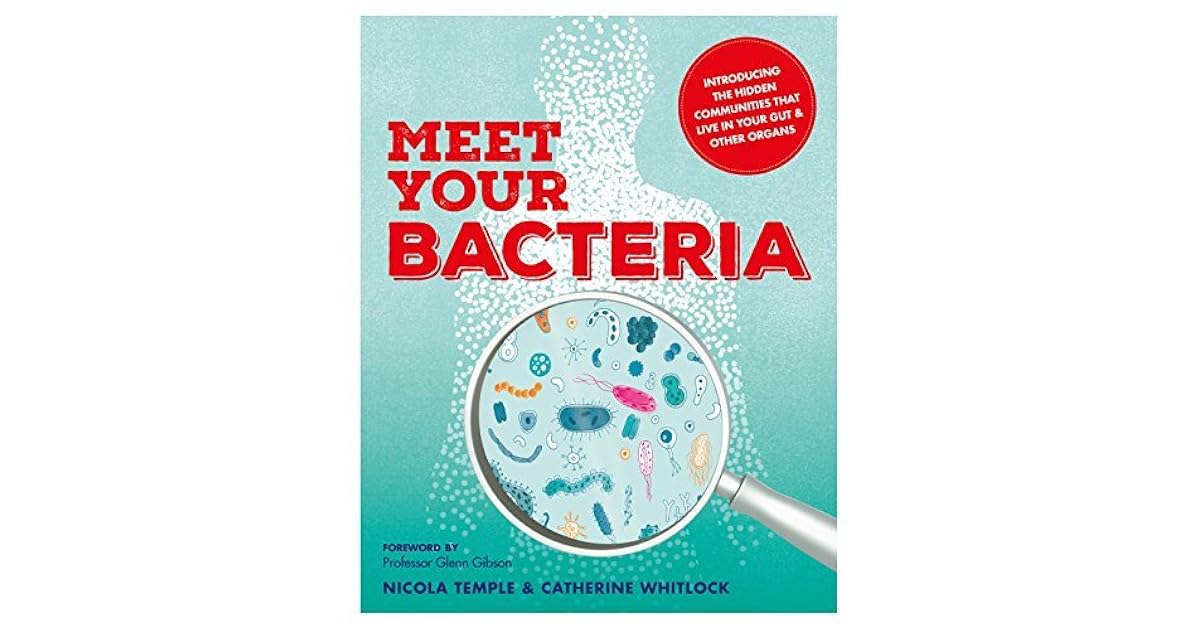 Meet Your Bacteria by Catherine Whitlock