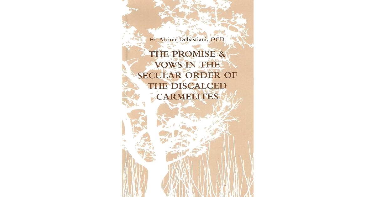 The Promise & Vows in the Secular Order of the Discalced Carmelites by ...