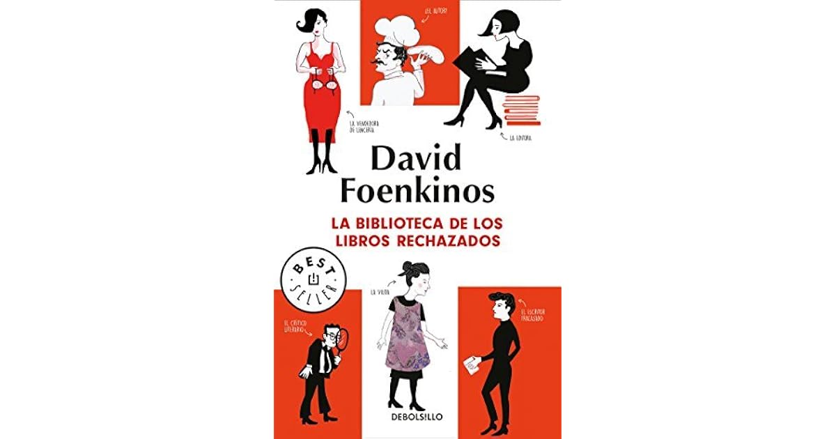 La biblioteca de los libros rechazados by David Foenkinos