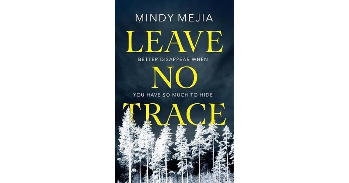 Leave No Trace by Mindy Mejia