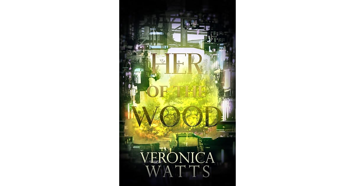 Her of the Wood by Veronica Watts
