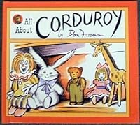All About Corduroy by Don Freeman
