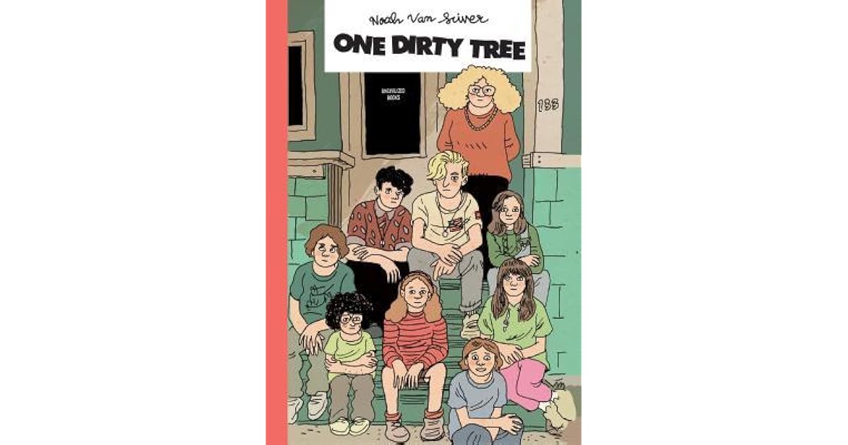 One Dirty Tree by Noah Van Sciver