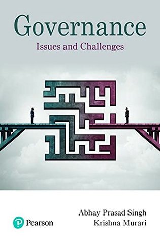 Governance: Issues and Challenges by Abhay Prasad Singh