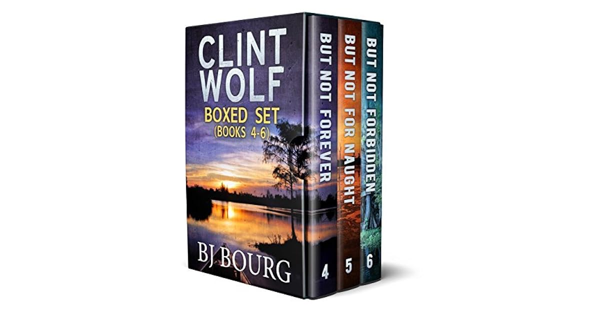 Clint Wolf Boxed Set: Books 4 - 6 by B.J. Bourg