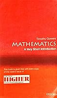 Mathematics: A Very Short Introduction by Timothy Gowers