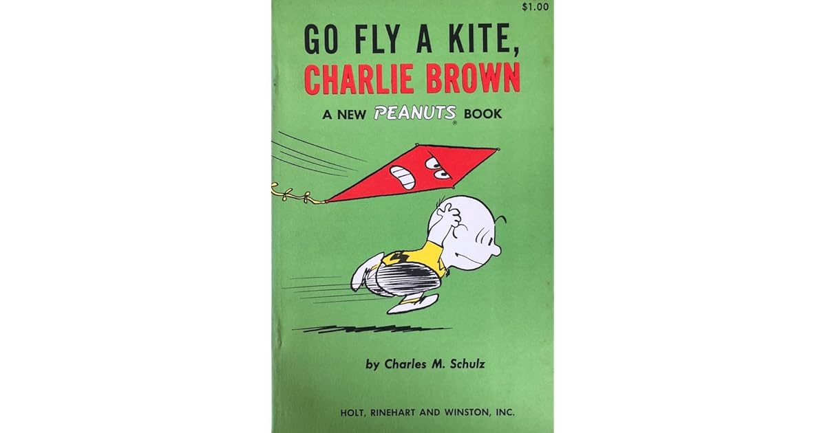 Go Fly a Kite, Charlie Brown by Charles M. Schulz