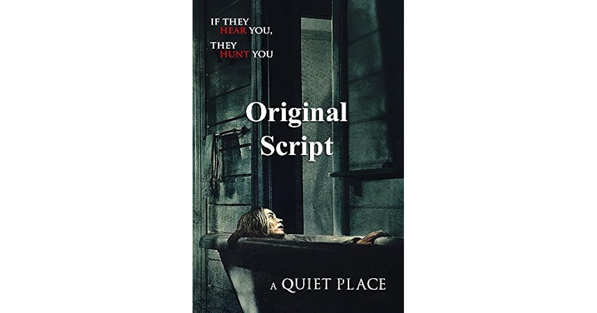 A Quiet Place - Original Script: Madhouse Scripts by Angel Suárez
