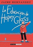 Love and Rockets, Vol. 24: The Education of Hopey Glass by Jaime Hernández