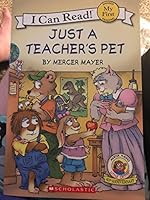 Little Critter: Just a Teacher's Pet by Mercer Mayer