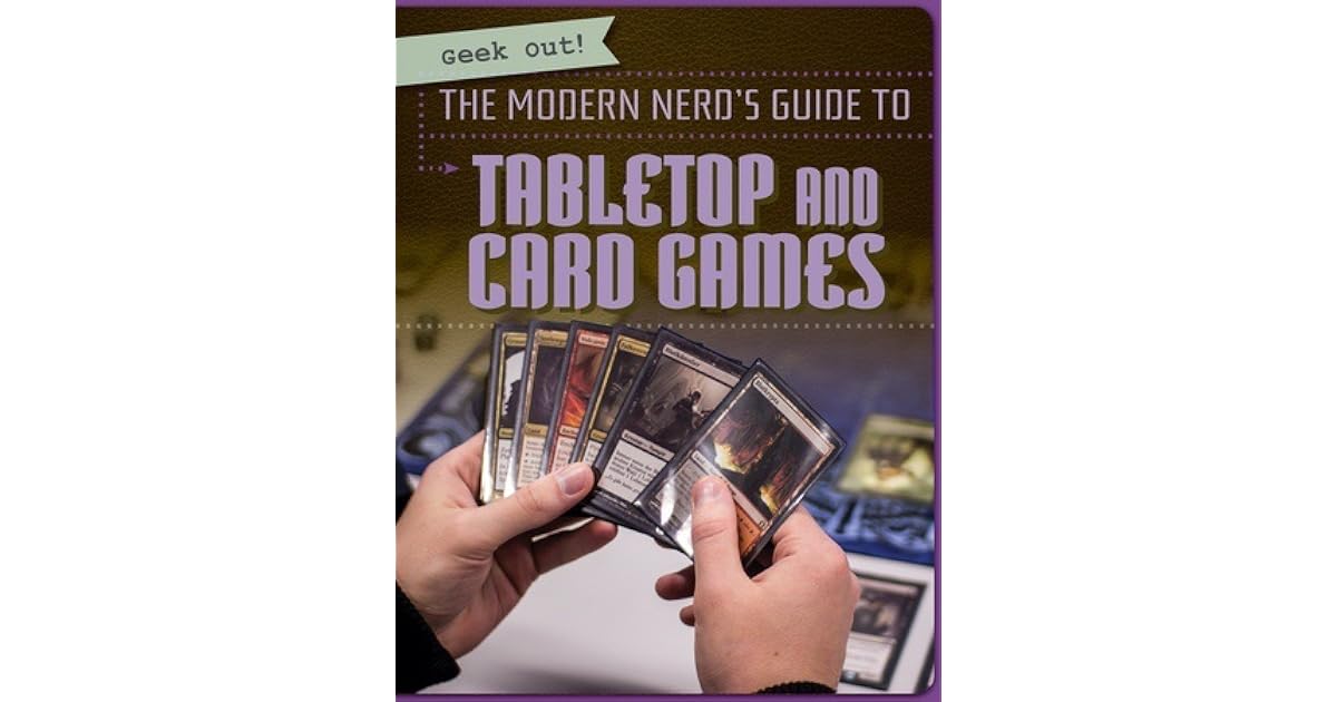 The Modern Nerd's Guide to Tabletop and Card Games by Jill Keppeler