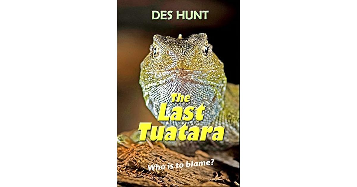 The Last Tuatara by Des Hunt