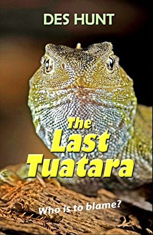 The Last Tuatara by Des Hunt
