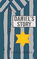 Daniel's Story by Carol Matas