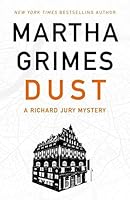 Dust (Richard Jury, #21) by Martha Grimes