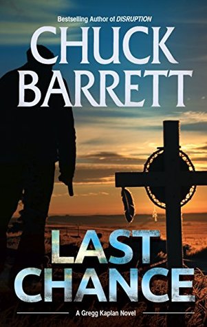 Last Chance (Gregg Kaplan Book 2) by Chuck Barrett